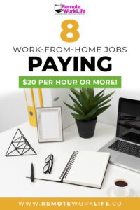 8 Work-From-Home Jobs PAYING $20 Per Hour Or More! | 2021 – Remote Work ...
